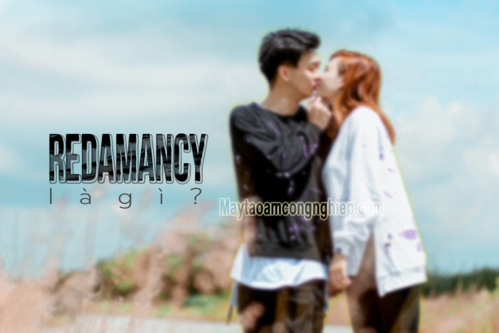 Redamancy ý nghĩa là gì trong tình yêu? Làm cách nào để có Redamancy